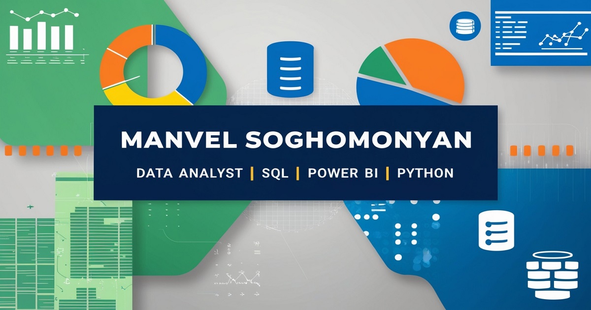 Manvel Soghomonyan | Data Analyst Portfolio